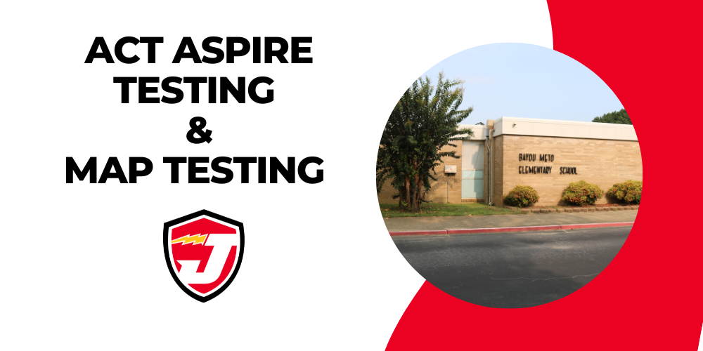 ACT Aspire & Map Testing | Bayou Meto Elementary